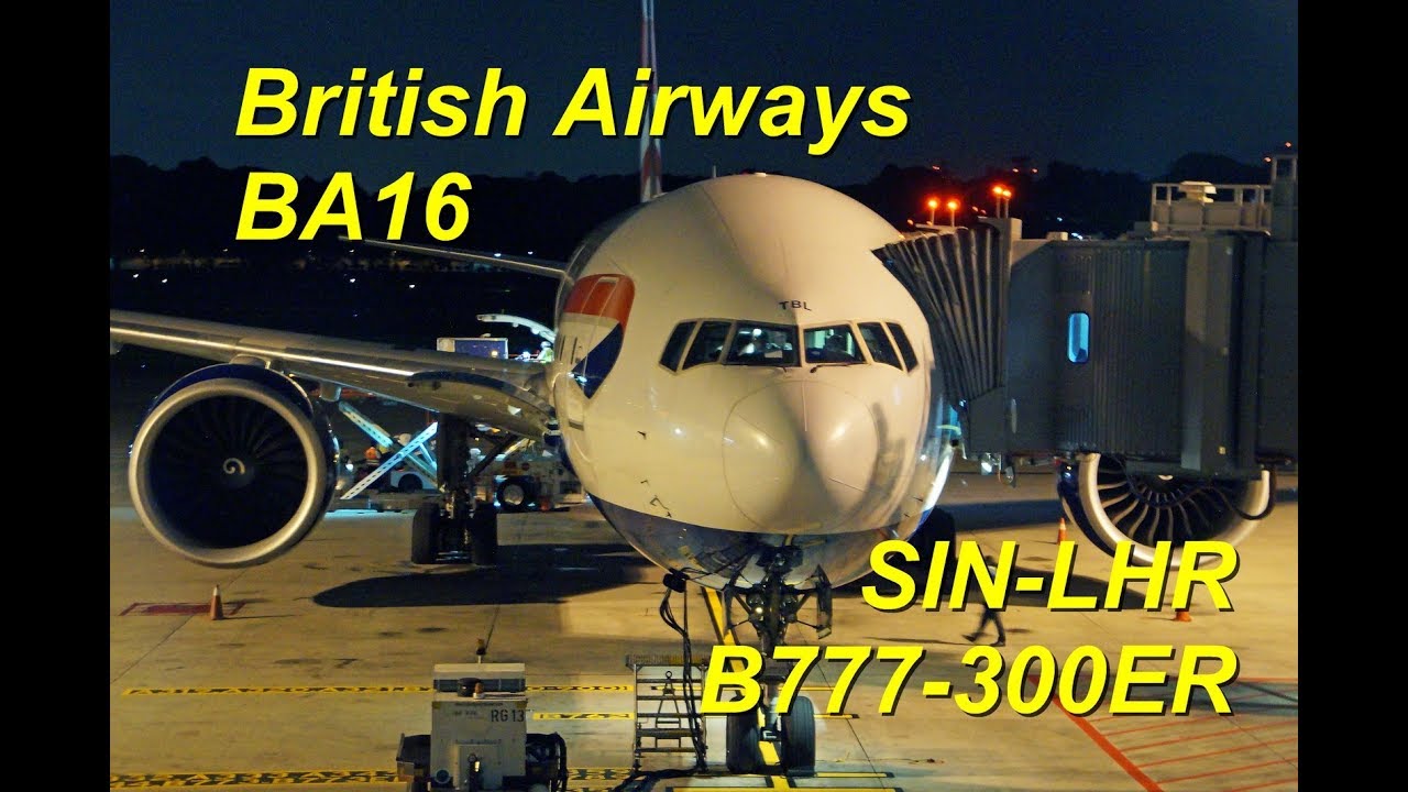 [FlightReport] Onboard British Airways Boeing 777-300ER BA16 Singapore ...