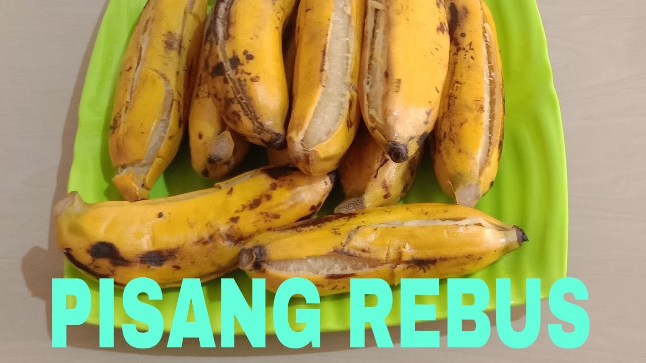 PISANG REBUS ENAK,MURAH,BERGIZI & MENGENYANGKAN - YouTube