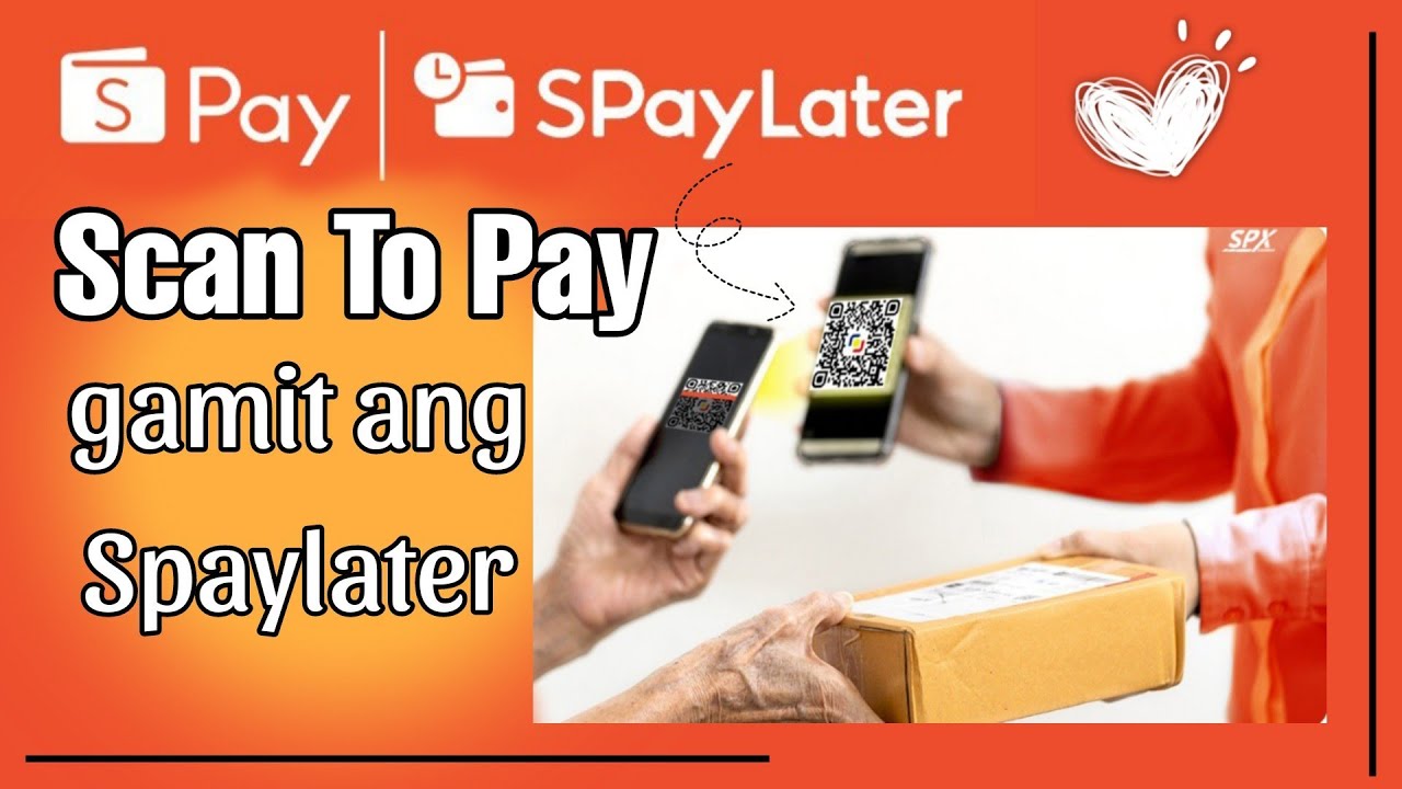 Paano gamitin ang Spaylater sa Scan to Pay kapag magbabayad na kay ...