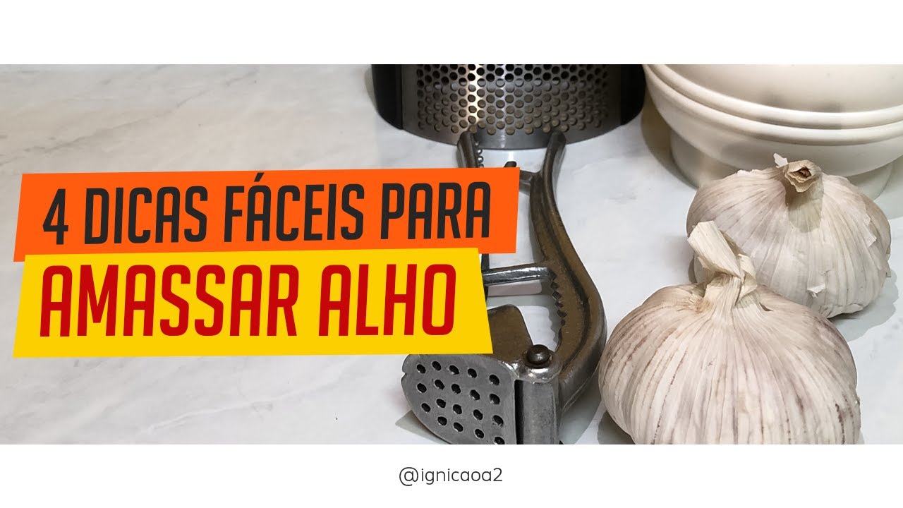 4 Dicas fáceis para amassar alho. - YouTube