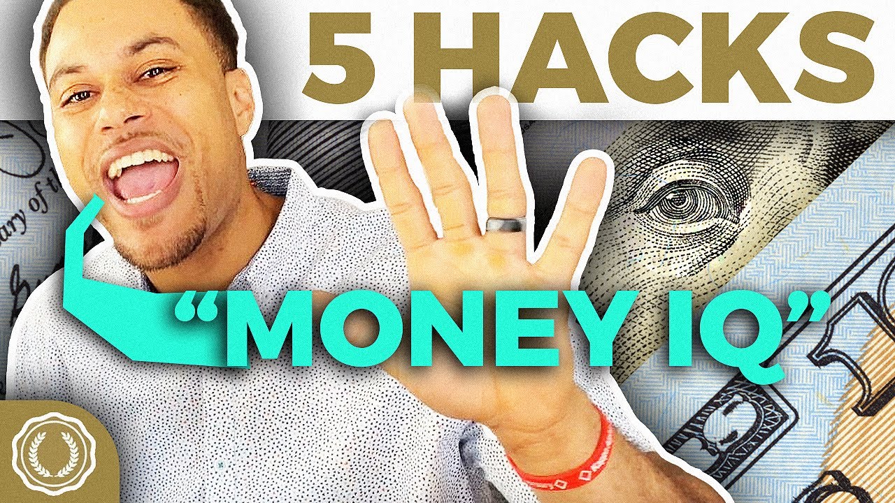 HOW TO IMPROVE YOUR FINANCIAL IQ | 5 Hacks To Improving Your Financial ...