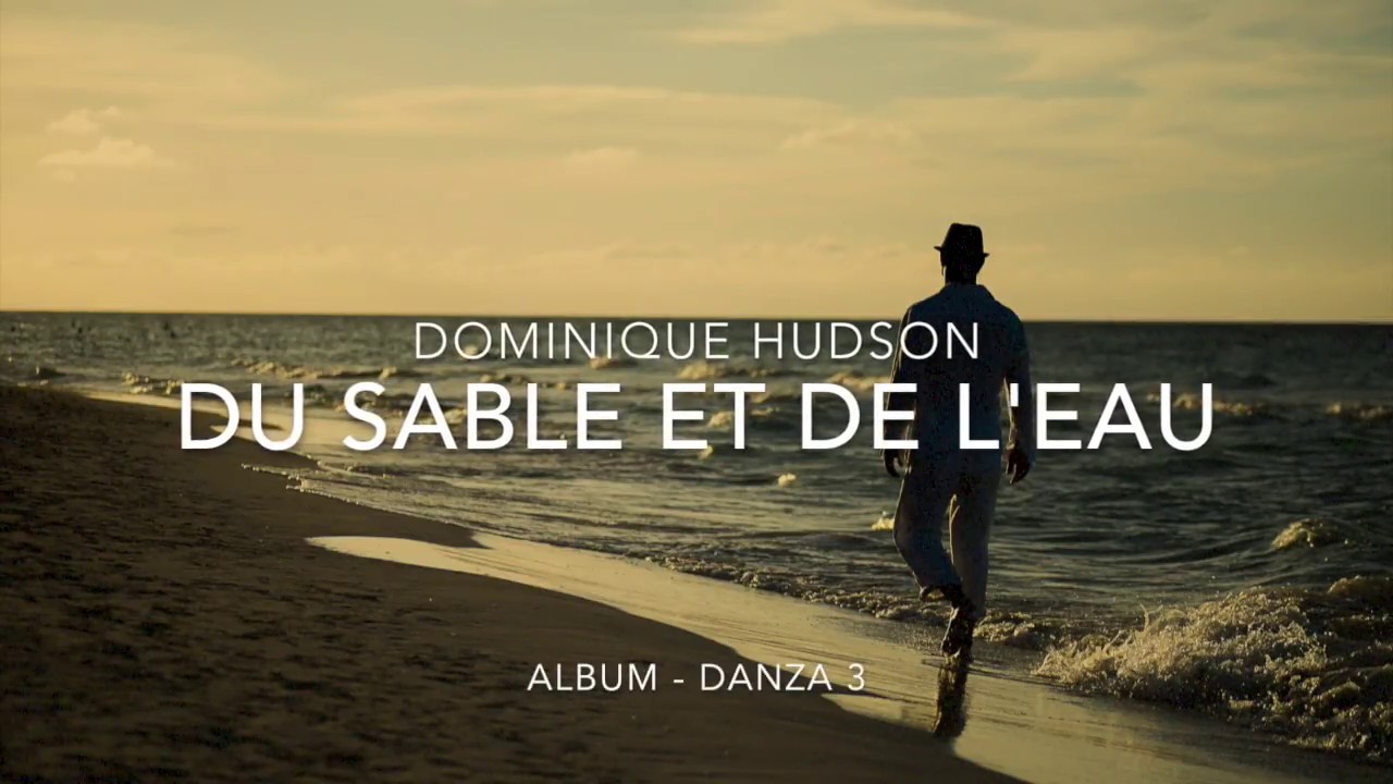 Dominique Hudson - Du sable et de l'eau (lyrics vidéo) - YouTube