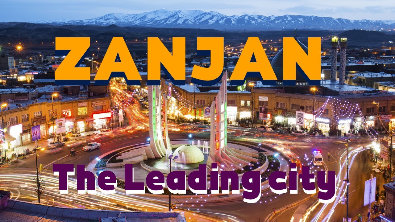 Zanjan, The Leading City - YouTube