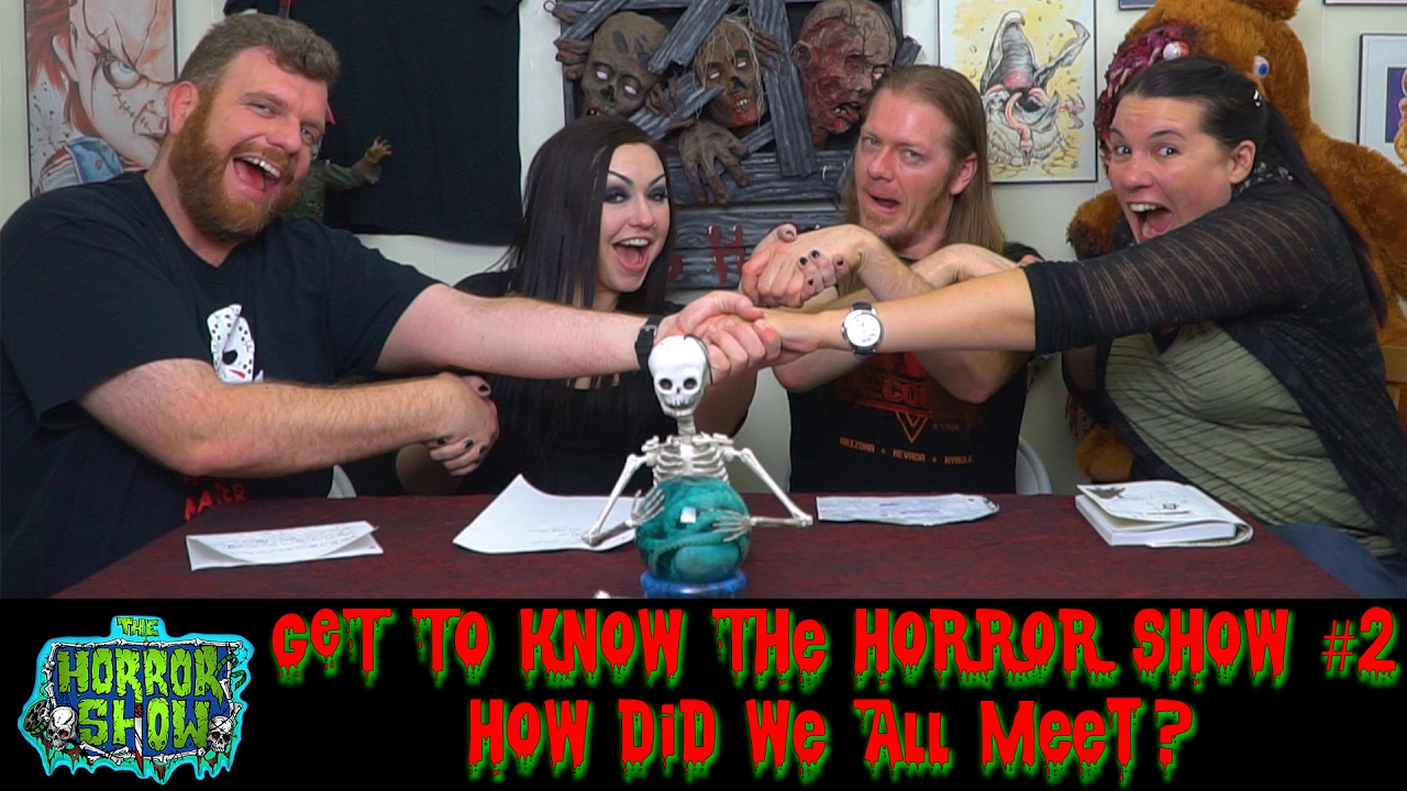 Get to Know The Horror Show #2: How Did We All Meet? - YouTube