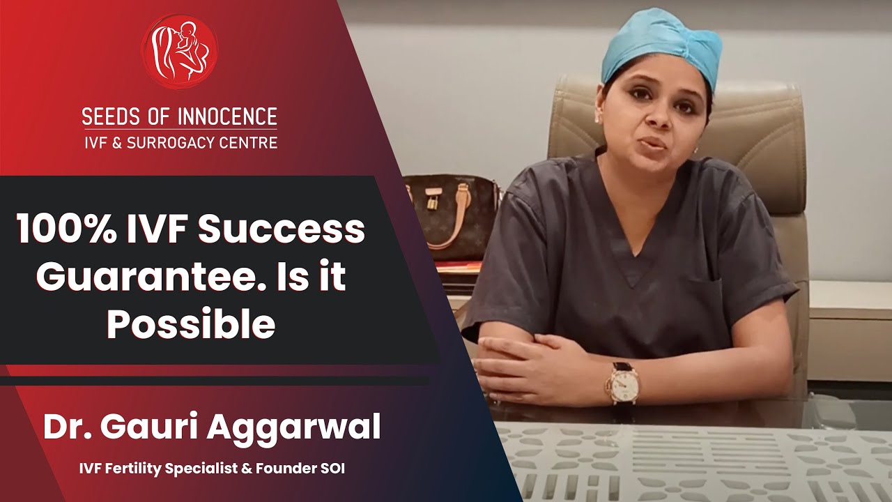 100% IVF Success Guarantee. Is it Possible ? Dr. Gauri Agarwal - YouTube