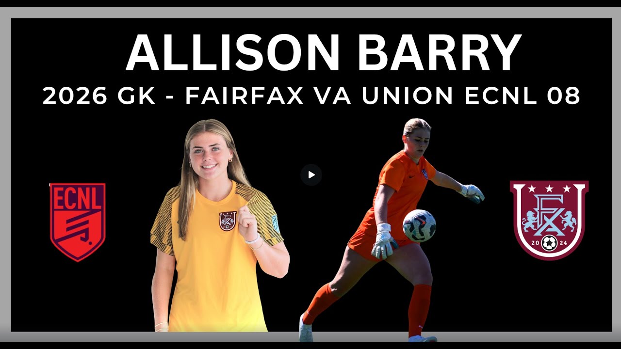 Allison Barry - 2025 ECNL Highlights - 2026 GK - YouTube