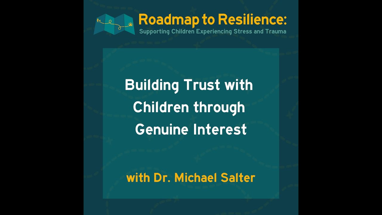 Building Trust with Children through Genuine Interest - YouTube