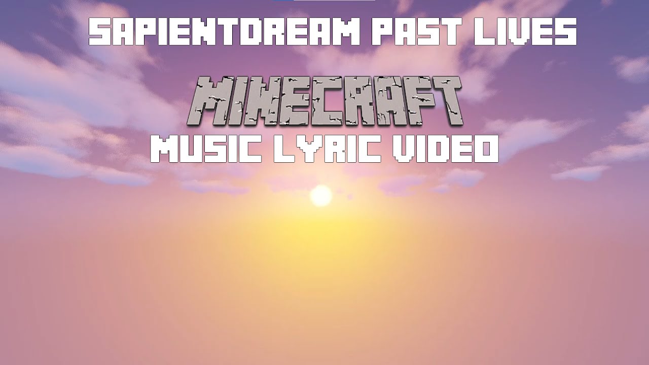 Sapientdream- "past lives" Minecraft Music Video - YouTube