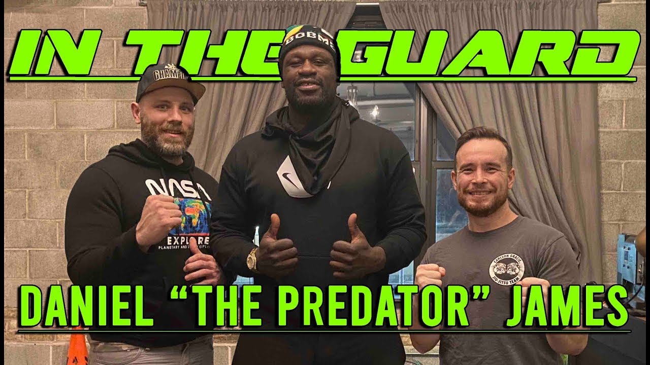 EP #005 Daniel "The Predator" James on In The Guard Podcast - YouTube