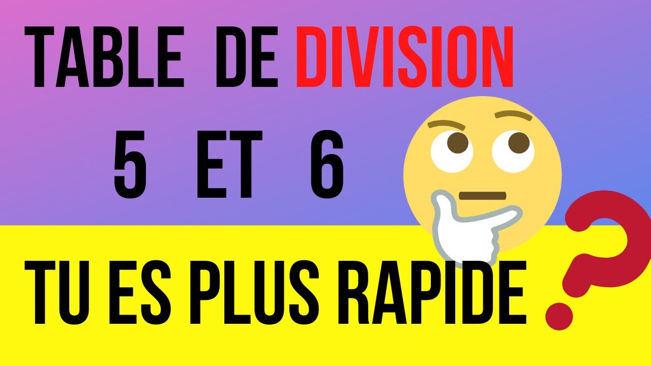 Table de division de 5 et 6 (Calcul mental) - YouTube