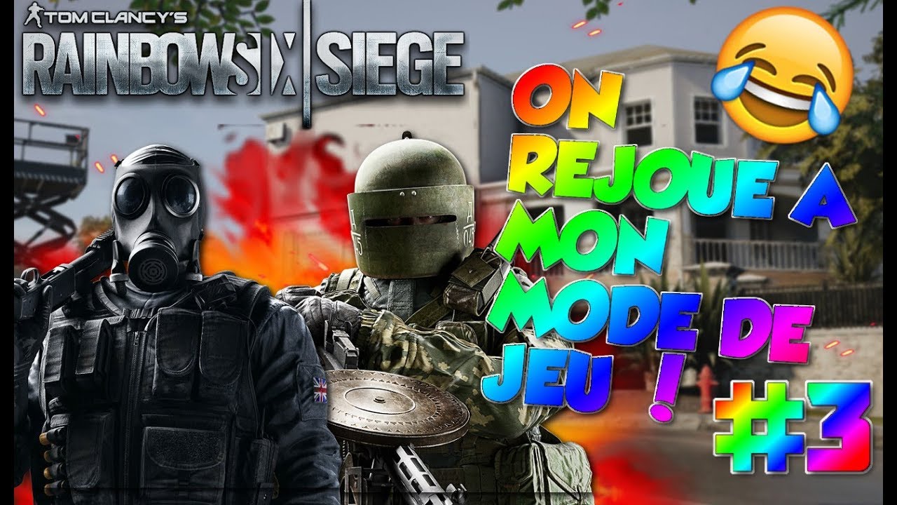 ON REJOUE A MON MODE JEU !(A VOIR ABSOLUMENT) - RAINBOW SIX SIEGE - YouTube