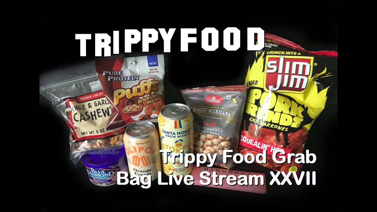 Trippy Food Grab Bag Live Stream XXVII - YouTube