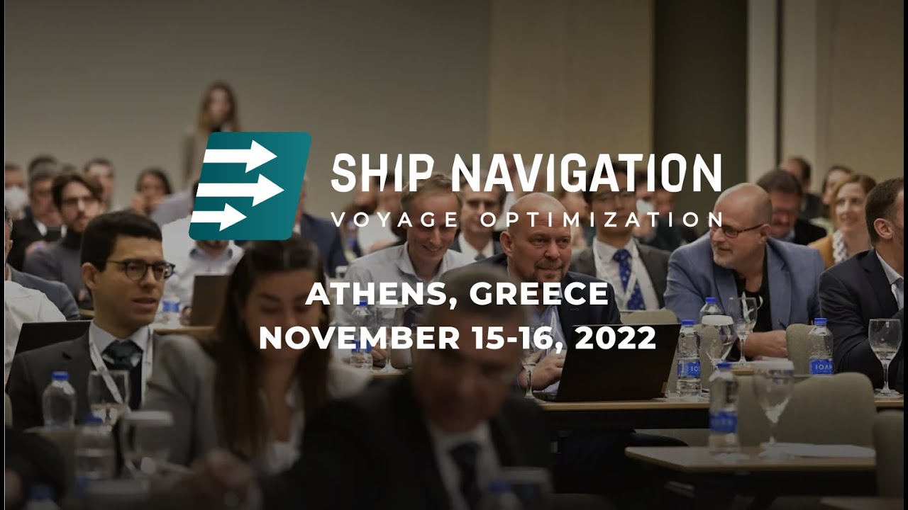 Ship Navigation And Voyage Optimization 2022 | Athens, Greece - YouTube