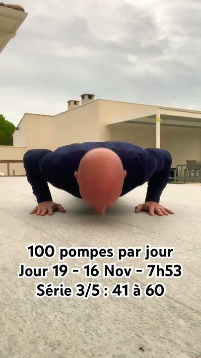 100 pompes par jour - Jour 19 - 16 Nov - 7h53 - Série 3/5 : 41 à 60 #100pushupsaday #motivation ...