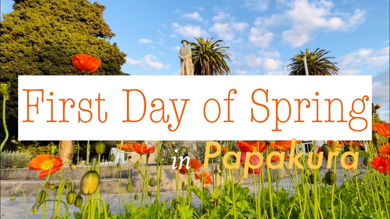 Day 1 of Spring in September |Papakura, South Auckland | New Zealand ...