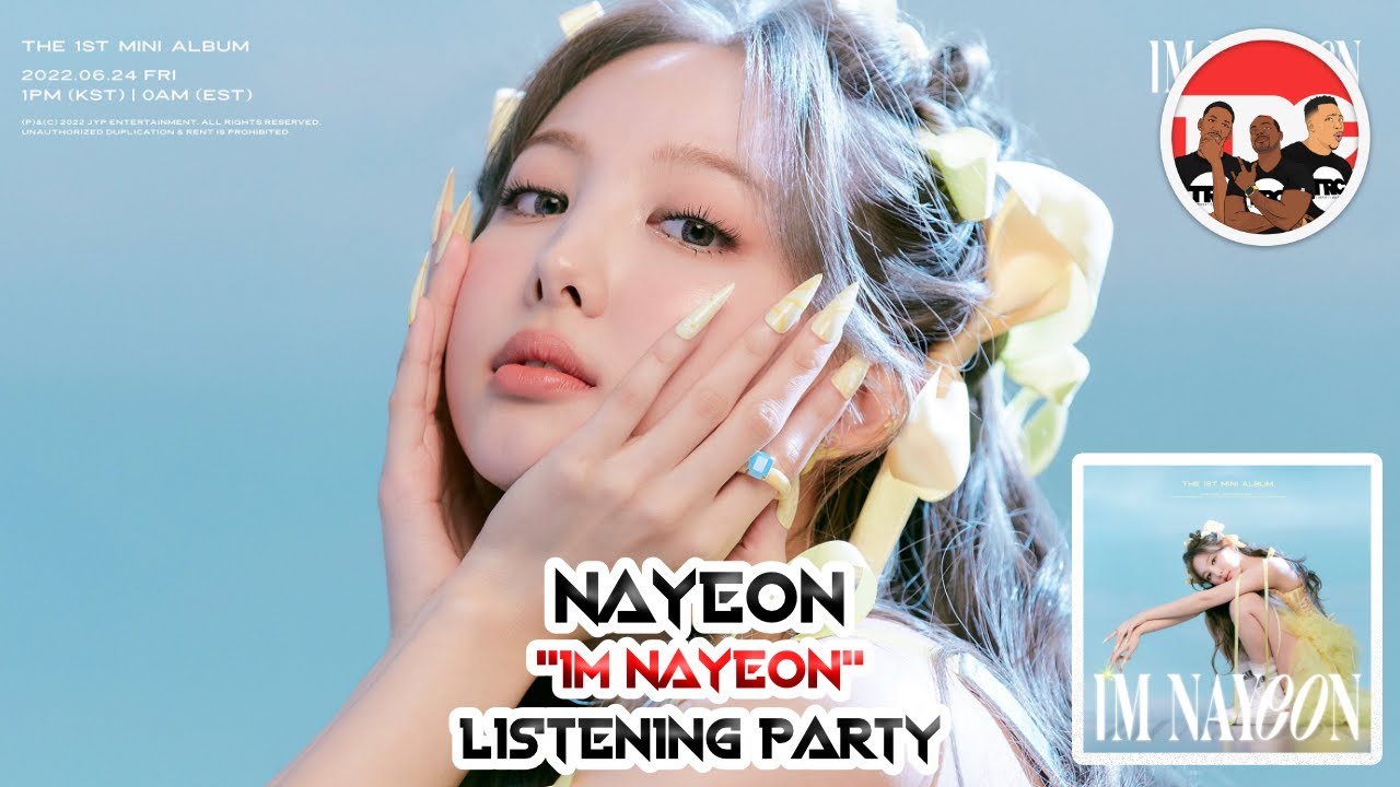 Nayeon "Im Nayeon" Pt. 1 1st Mini Album Listening Patry - YouTube