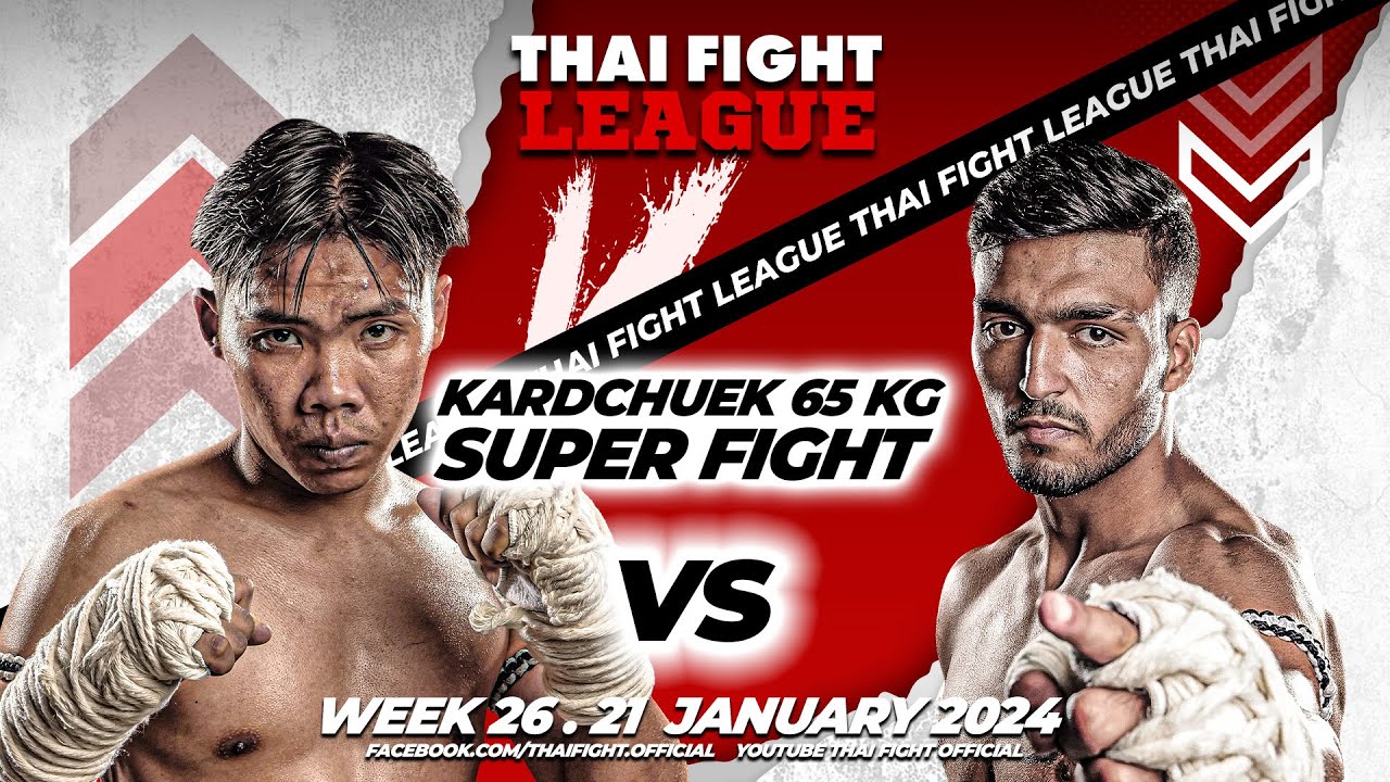 Petchpakmhai VS Sajjad | SUPER FIGHT KARD CHUEK | THAI FIGHT LEAGUE 26 ...