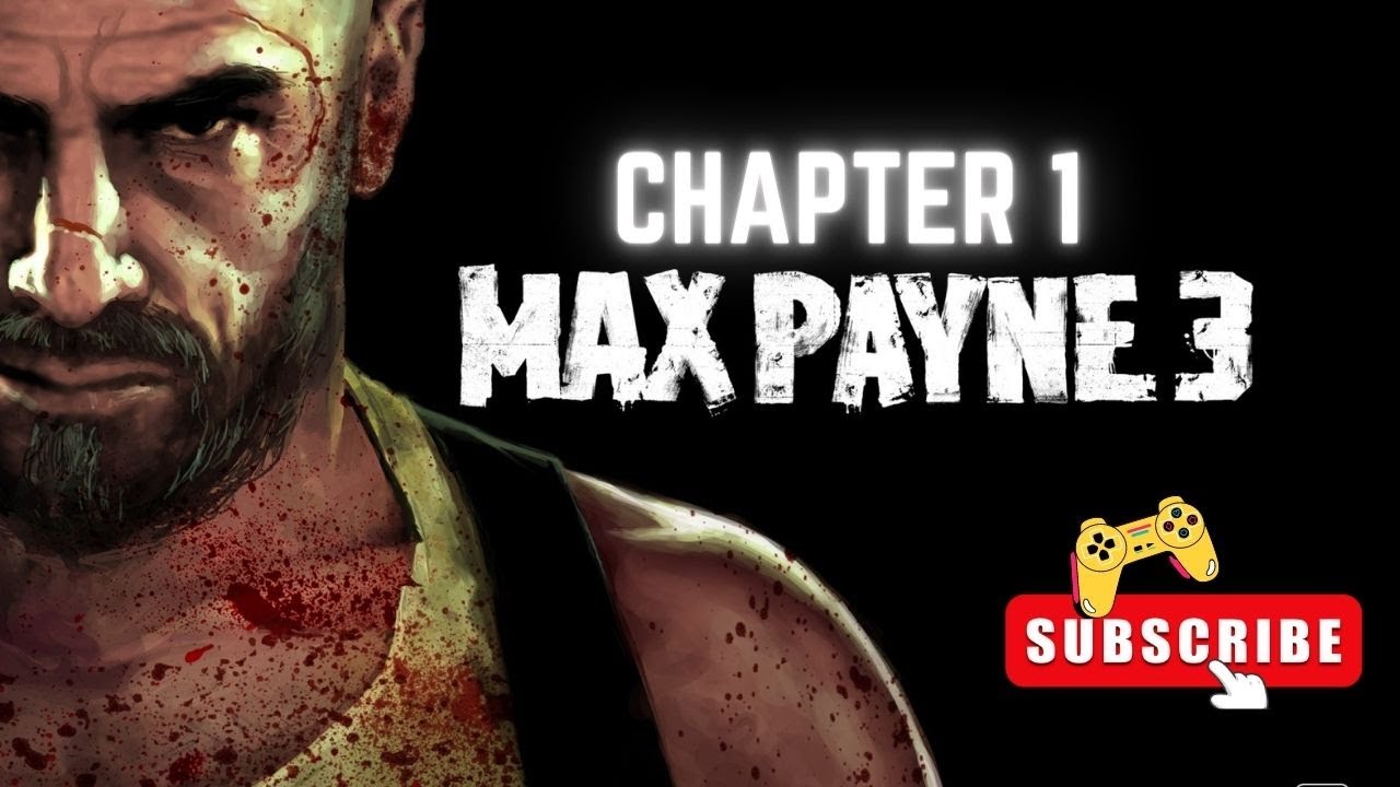 Max Payne 3 | Chapter 1 | Walkthrough | Single Player - YouTube