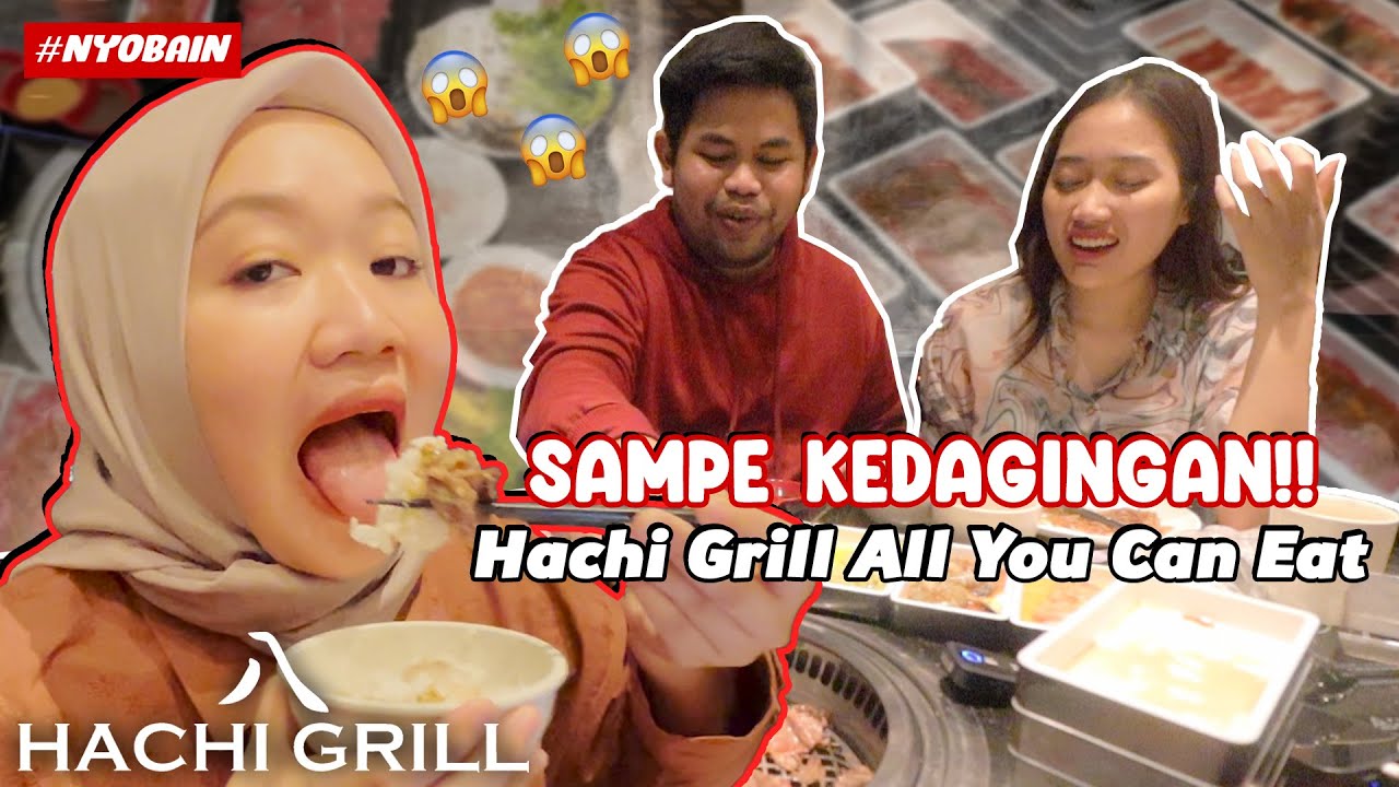KALAP SAMPE 28 PIRING DI ALL YOU CAN EAT HACHI GRILL!! AMPUN DEHHH ...