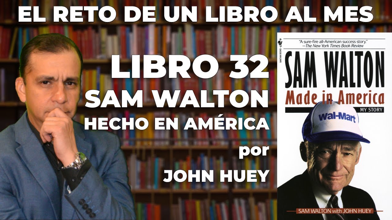 Sam Walton, Hecho en América | Libro #32 📚 - YouTube