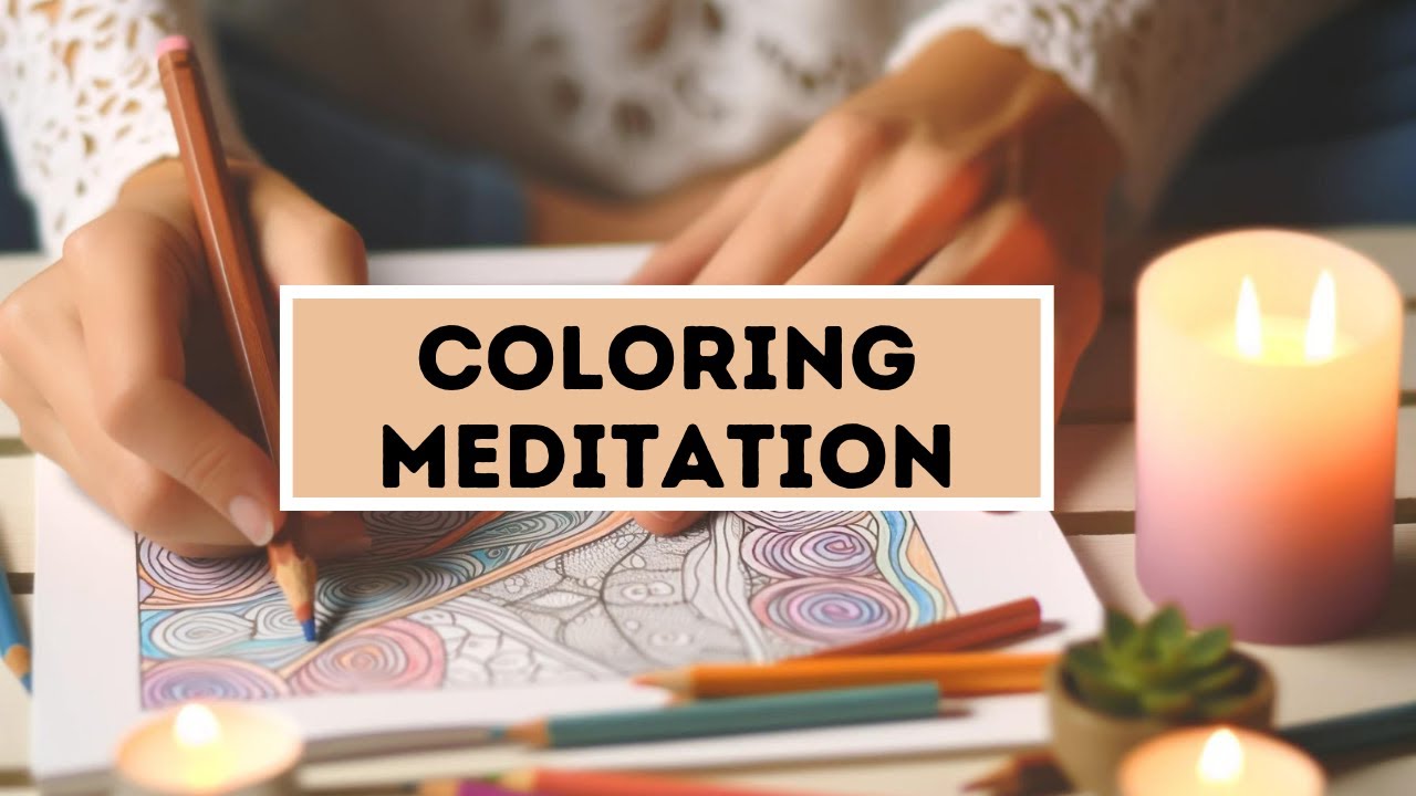 Coloring Meditation |A Coloring Meditation Guide | Mindfulness ...