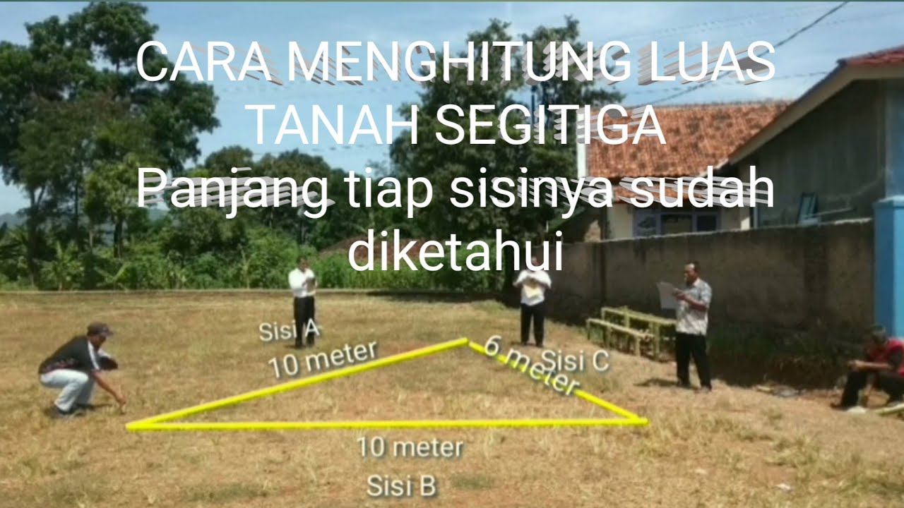 Proses pengukuran tanah - Cara menghitung luas tanah bidang segitiga ...
