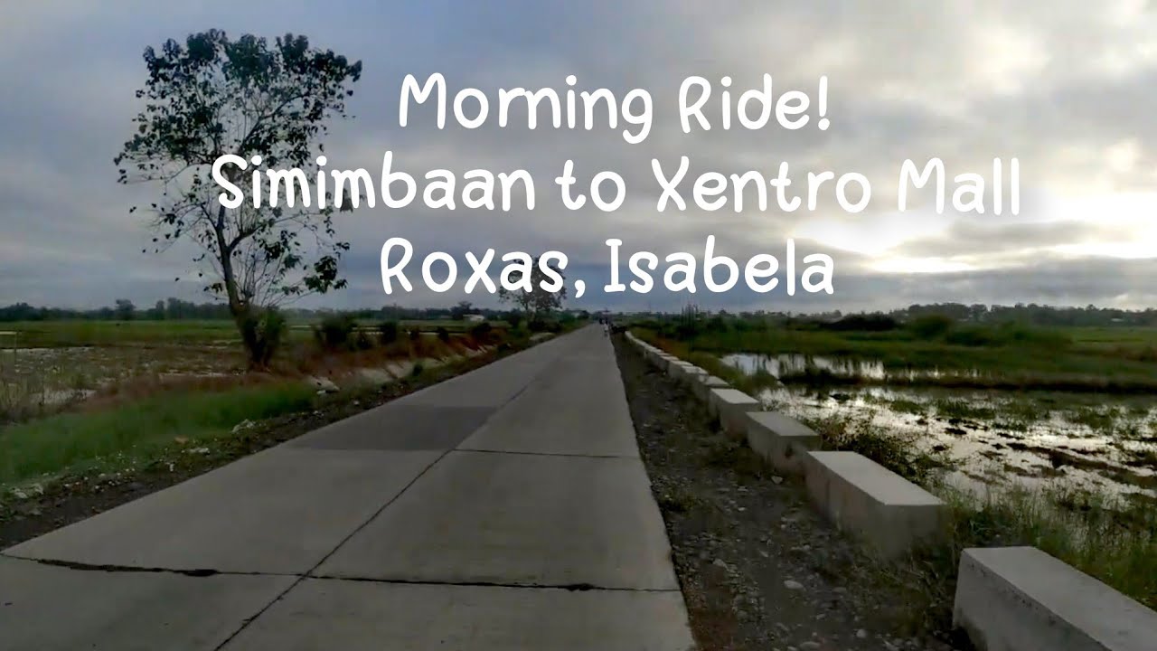 Morning ride from Simimbaan to Xentro Mall, Roxas Isabela - YouTube