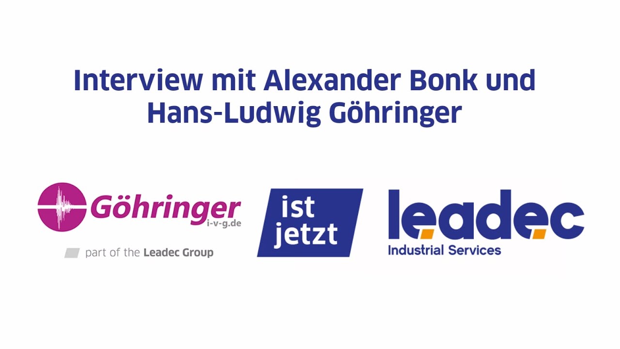 Leadec übernimmt IVG Göhringer | Interview mit Alexander Bonk und Hans ...