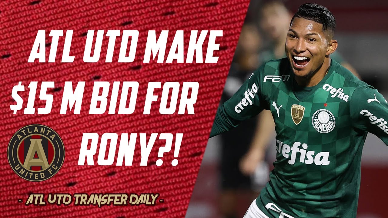 ATLANTA UNITED MAKE $15 MILLION BID FOR RONY?! (PLAYER HIGHLIGHTS ...