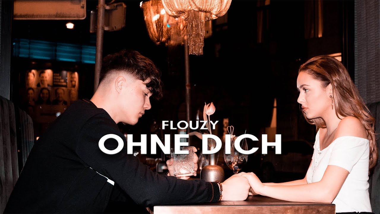 Flouzy - Ohne Dich (Official Music Video | prod. by Flouzy) - YouTube