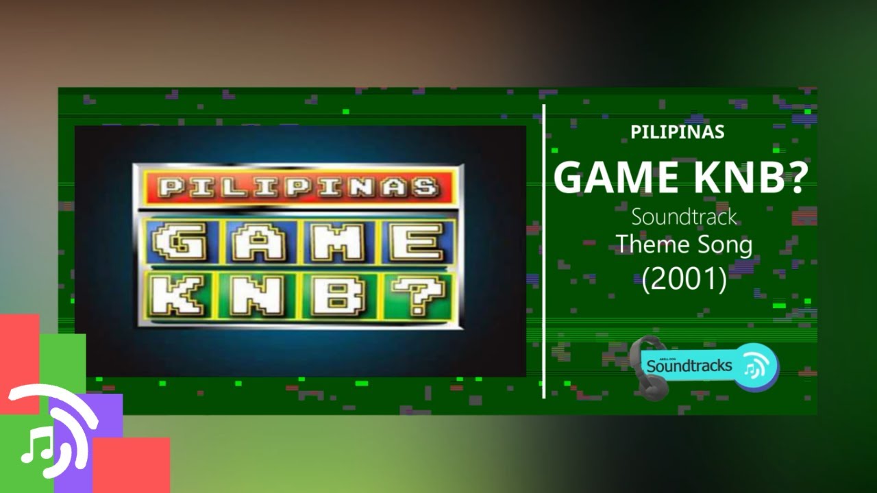Pilipinas Game Knb? Theme Song (2001) | Abell Dog Soundtracks - YouTube