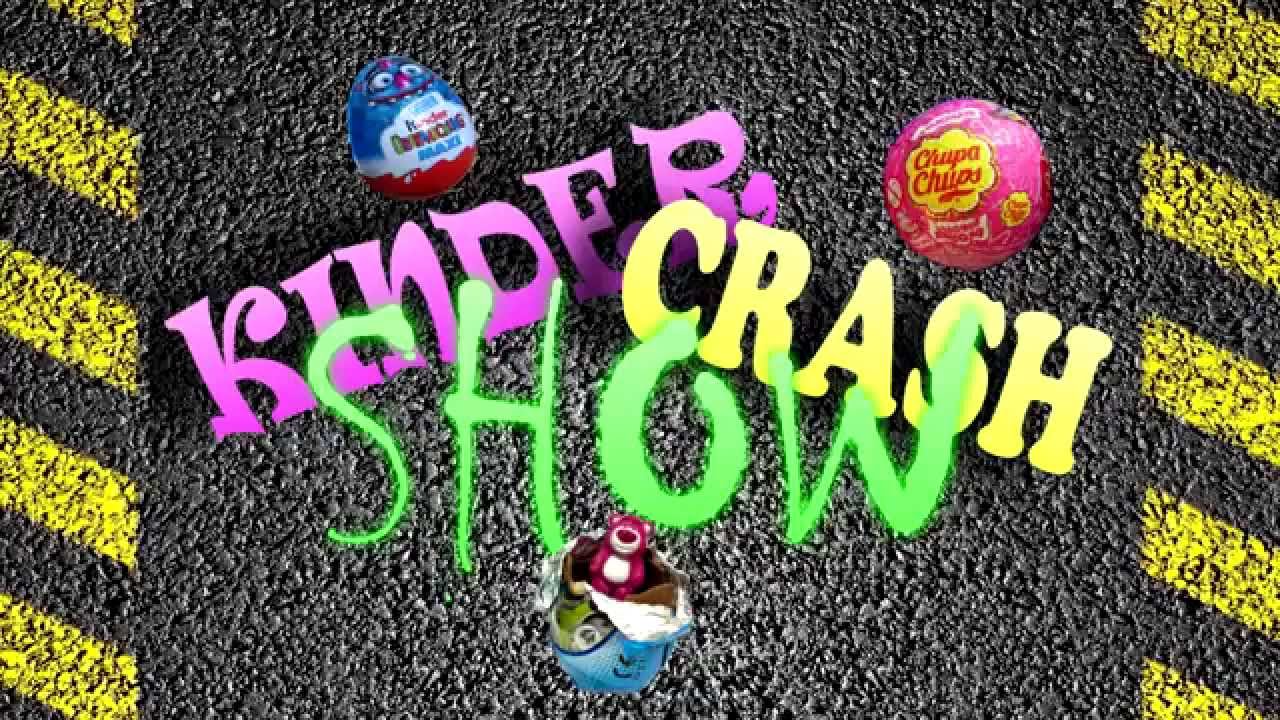 Kinder Crash Show #2 - YouTube