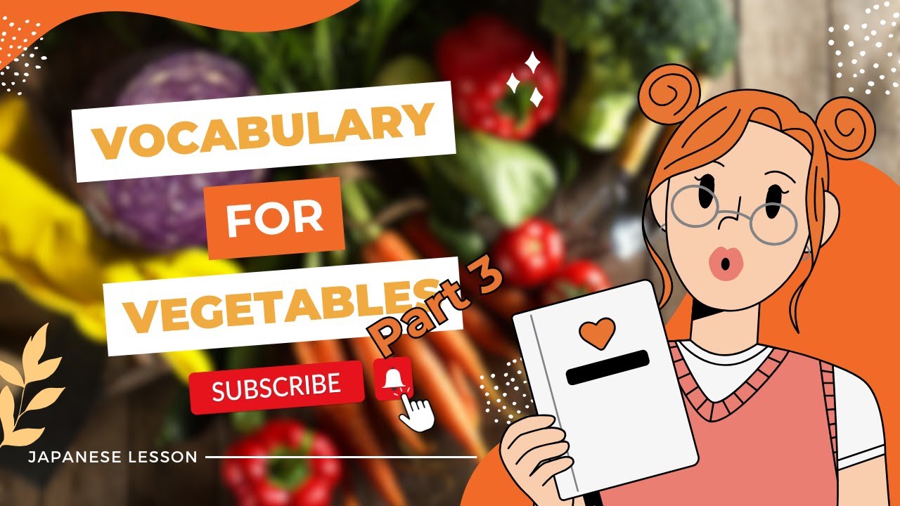 Basic Japanese Vocabulary for Vegetables Part 3!!! - YouTube