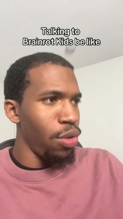 Talking to Brainrot Kids be like - YouTube