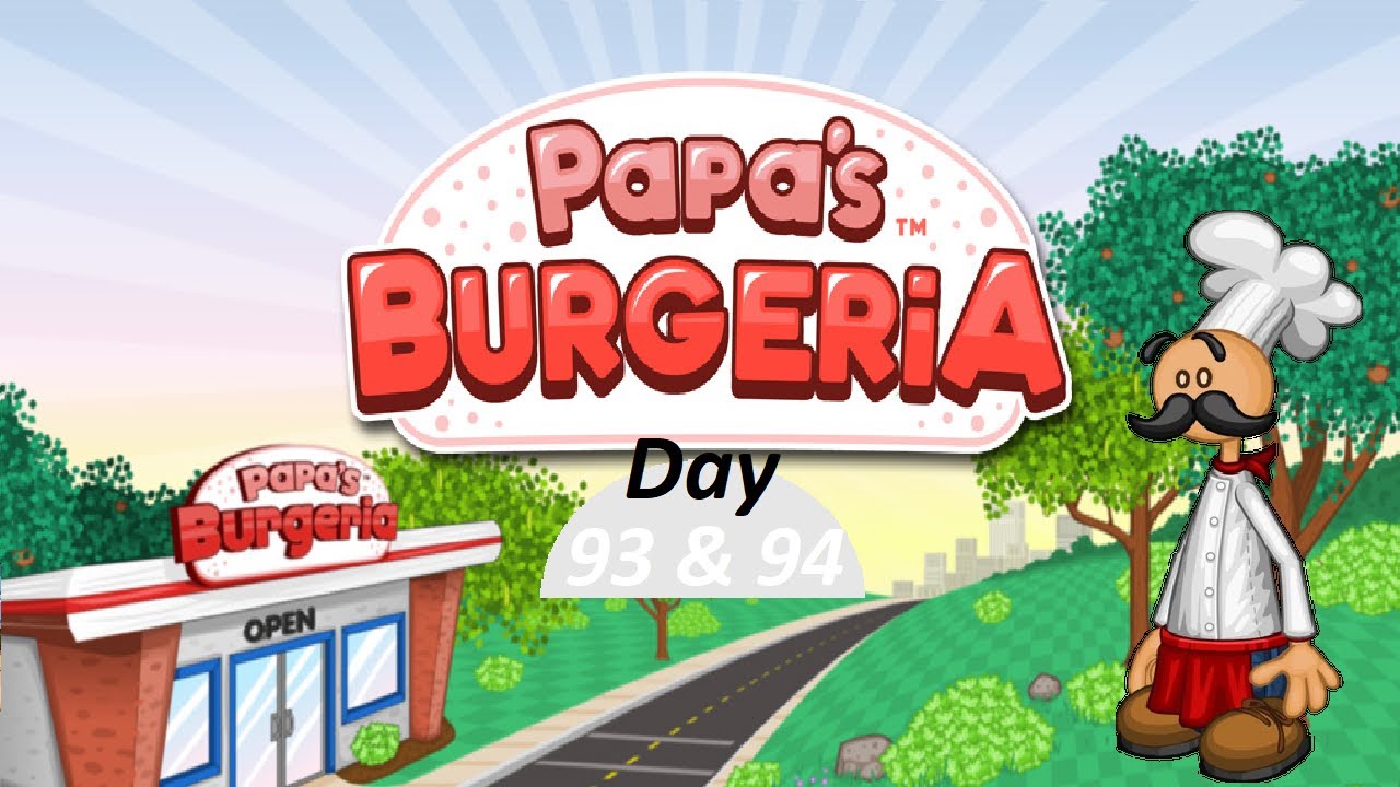 Let's Play Papa's Burgeria part 57 (day 93 & 94) - YouTube