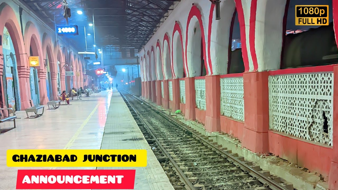 NEW ANNOUNCEMENTS || GHAZIABAD JUNCTION || NIGHT VIEW - YouTube