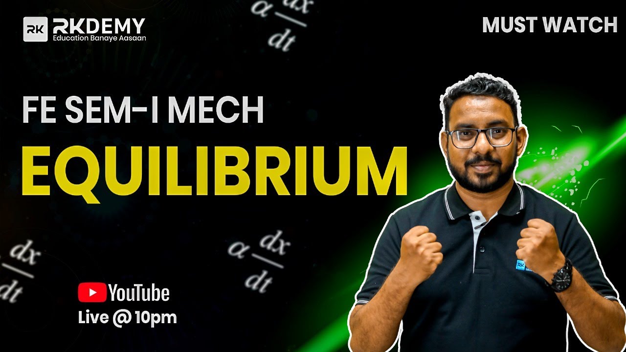 Equilibrium | FE SEM-I Mech | Foundation Batch – Session 15 | Ajit Sir ...