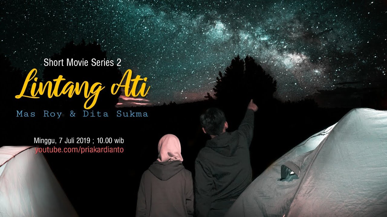 LINTANG ATI "Film Pendek" (Mas Roy dan Dita Sukma Eka Putri) Series 2 ...