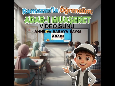ANNE ve BABAYA SAYGI ADABI VİDEO SUNU/ Adab ı Muaşeret Dersleri/ Ders 2.1