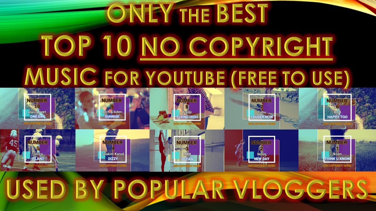 ONLY THE BEST TOP 10 NO COPYRIGHT MUSIC FOR YOUTUBE OF 2020 #FREE TO ...