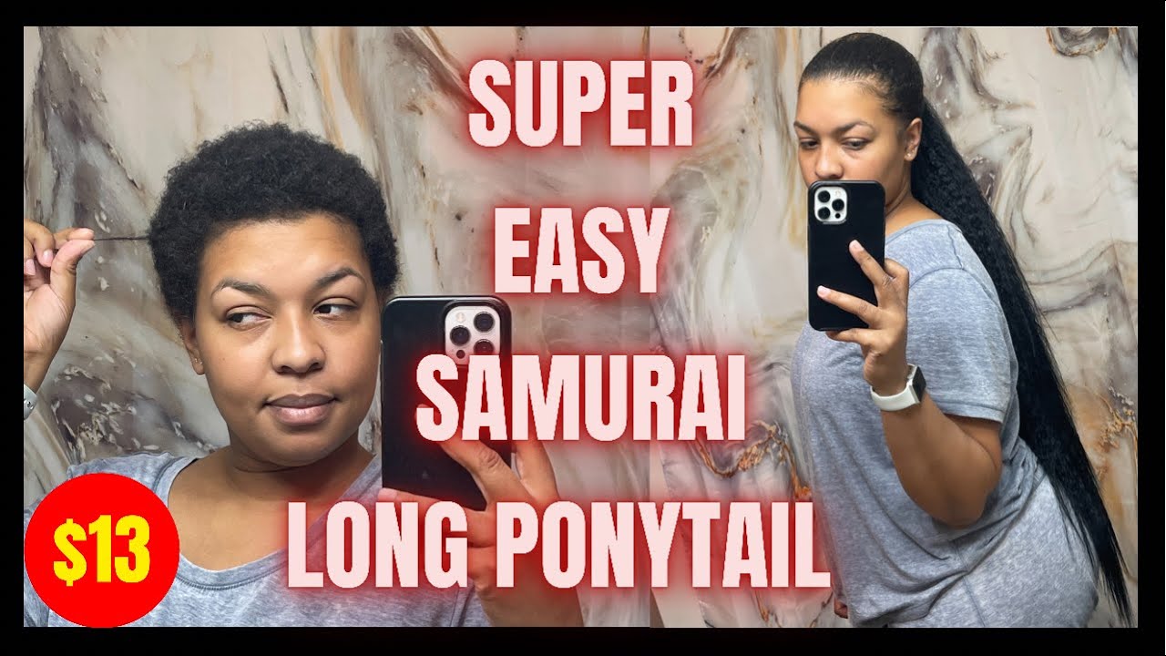 HOW TO: SAMURAI BUN LONG PONYTAIL ONLY $13 | TWA EASY PROTECTIVE STYLE ...