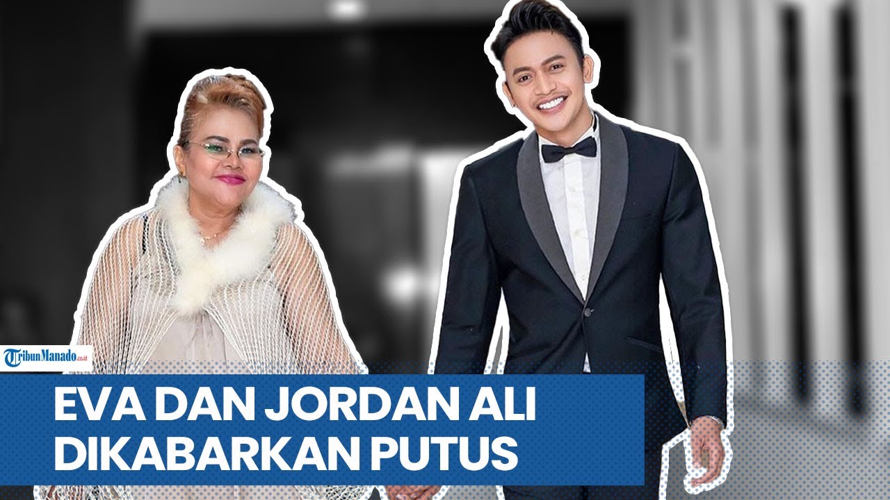 EVA MANURUNG DAN JORDAN ALI DIKABARKAN PUTUS, ELLY SUGIGI 'EMANG NGGAK ...