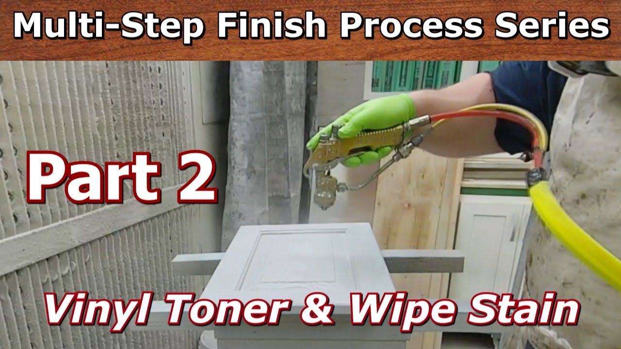 Multi Step Finish Process Part 2 Vinyl Toner And Wipe Stain # 283 - YouTube