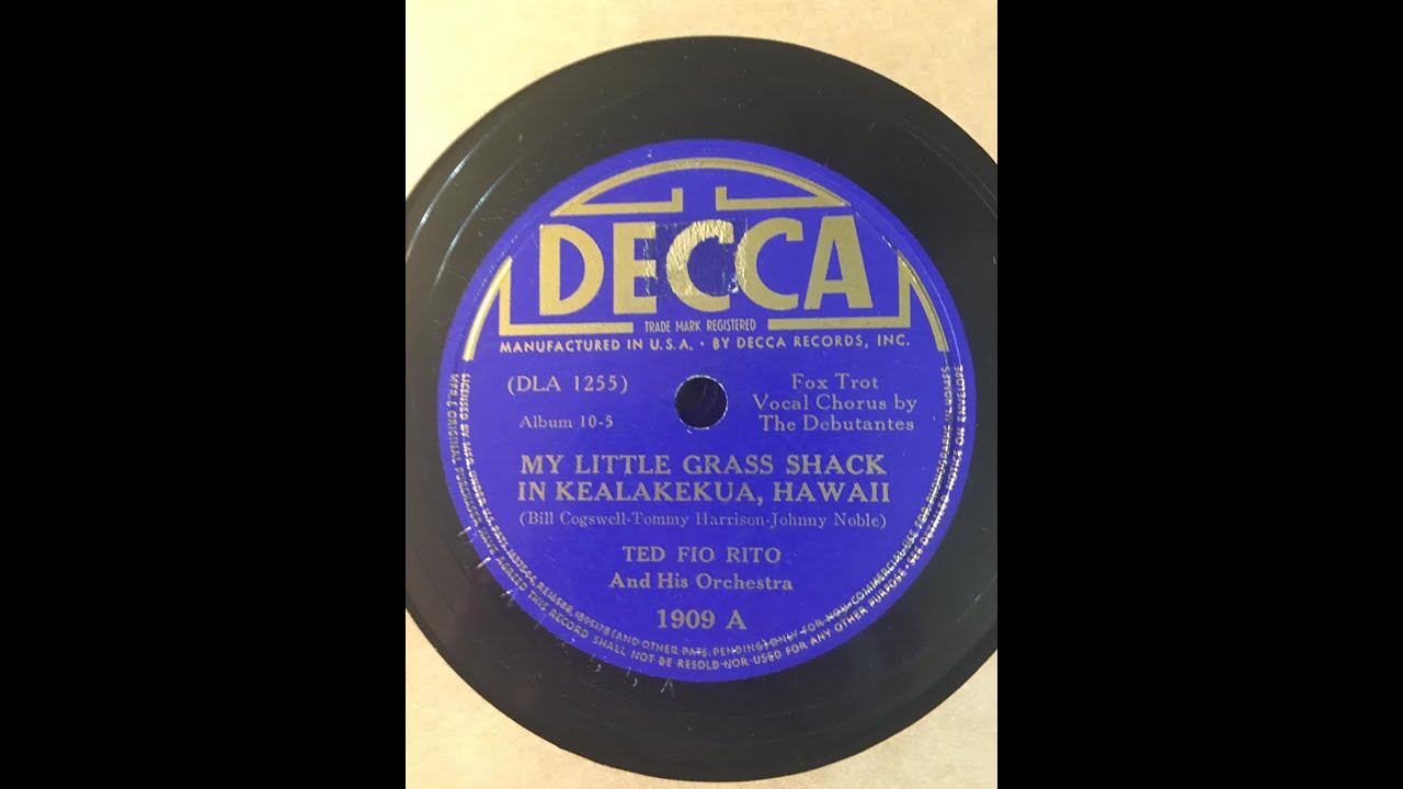 Ted Fio Rito - My Little Grass Shack in Kealakekua, Hawaii (1938) - YouTube