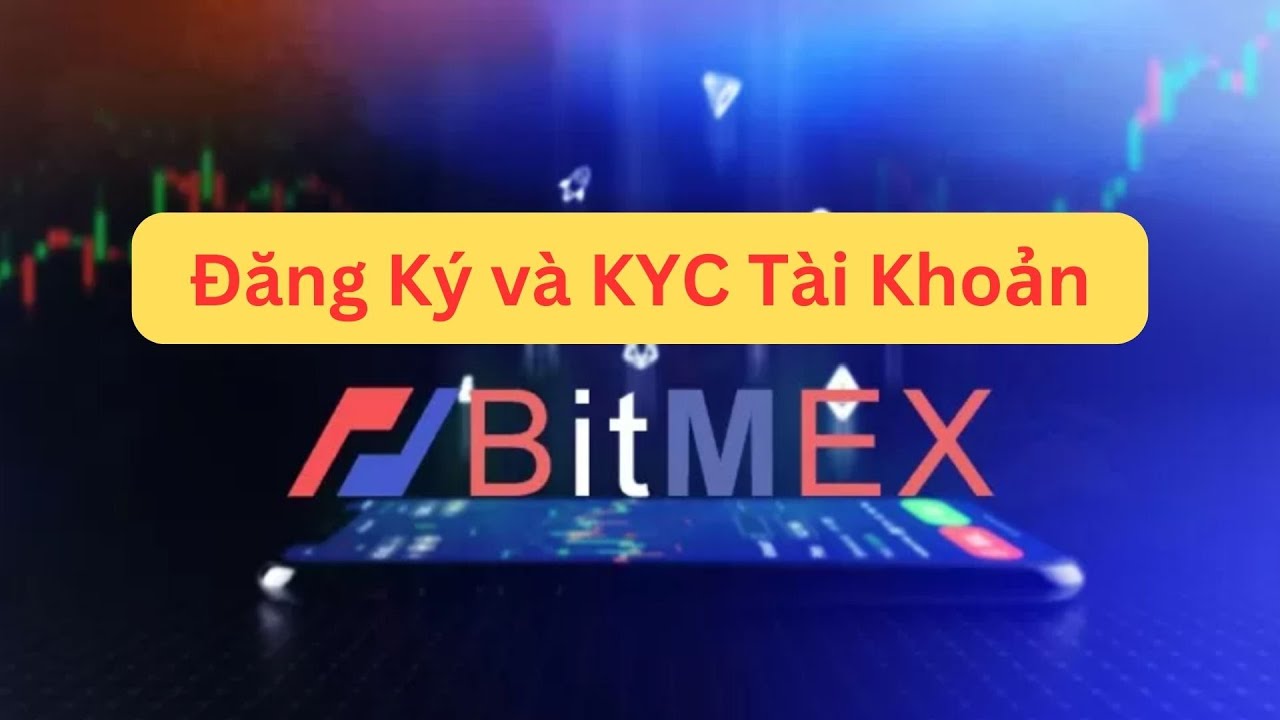Hướng Dẫn Đăng Ký Sàn Giao Dịch Bitmex và Cách KYC Xác Minh Tài Khoản! - YouTube