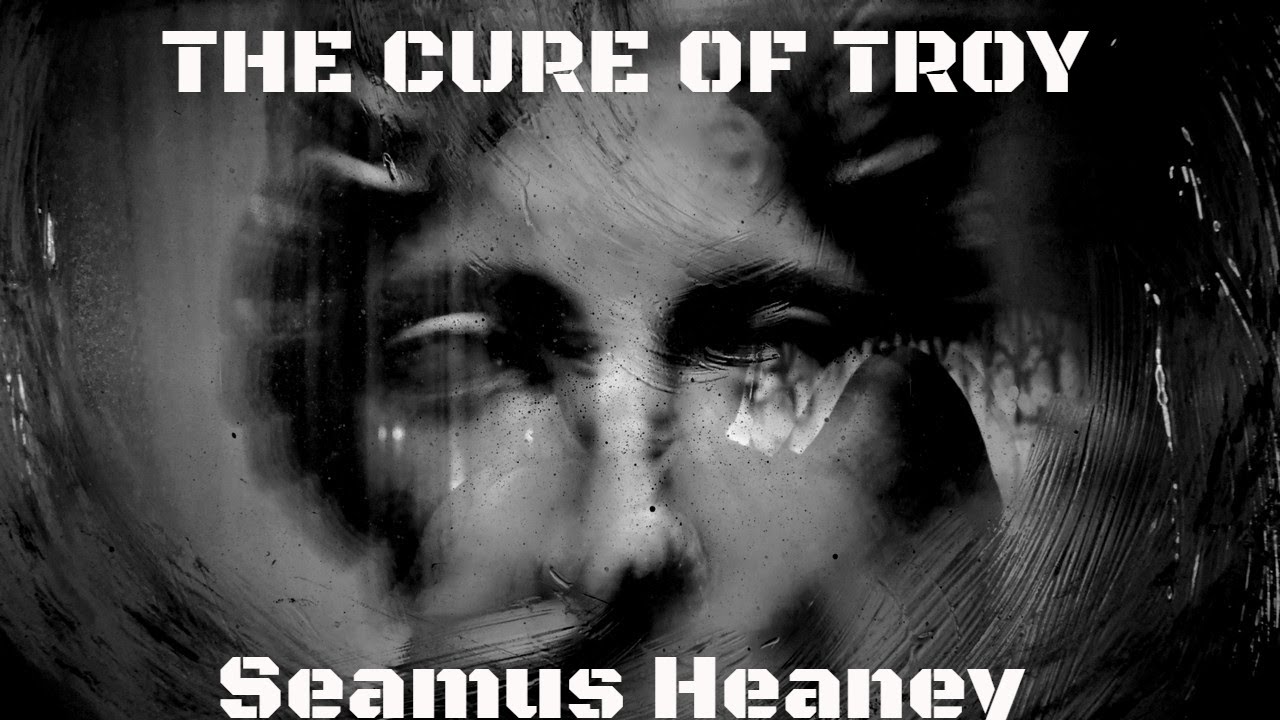 The Cure Of Troy by Seamus Heaney, inspirational poem - YouTube