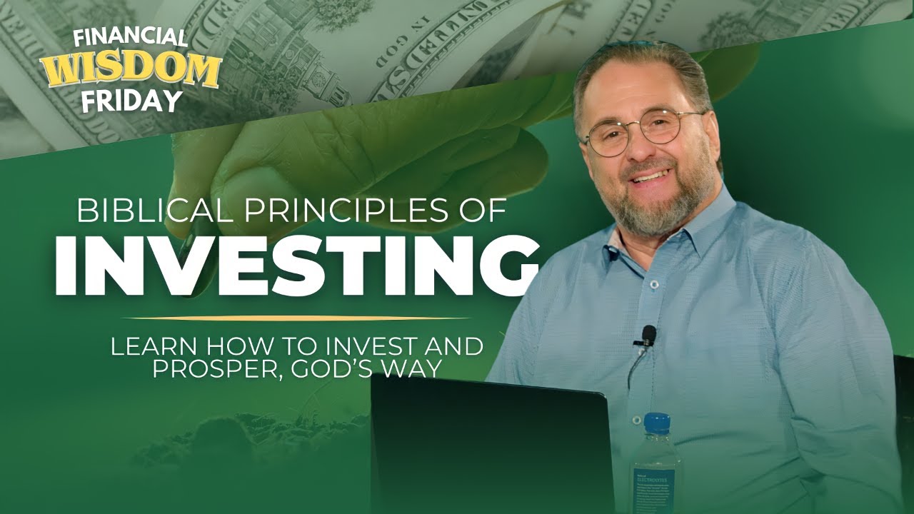 Biblical Principles of Investing - YouTube