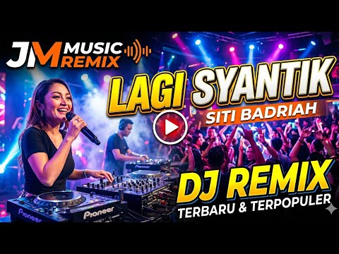 Dj Remix Lagi Syantik - Siti Badriah Slow Bass Terbaru | JM Music Remix