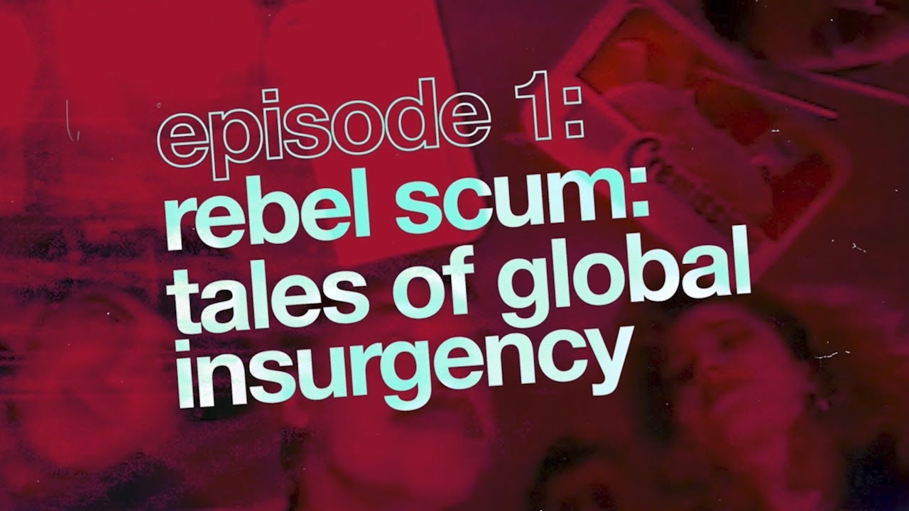 Rebel Scum: Tales of Global Insurgency | The Committee Program w/ Arun ...