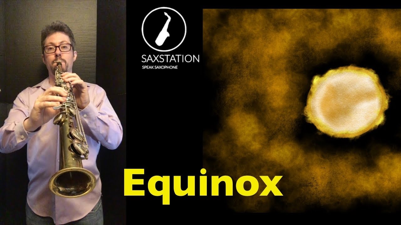 How to Play Equinox on Saxophone - YouTube